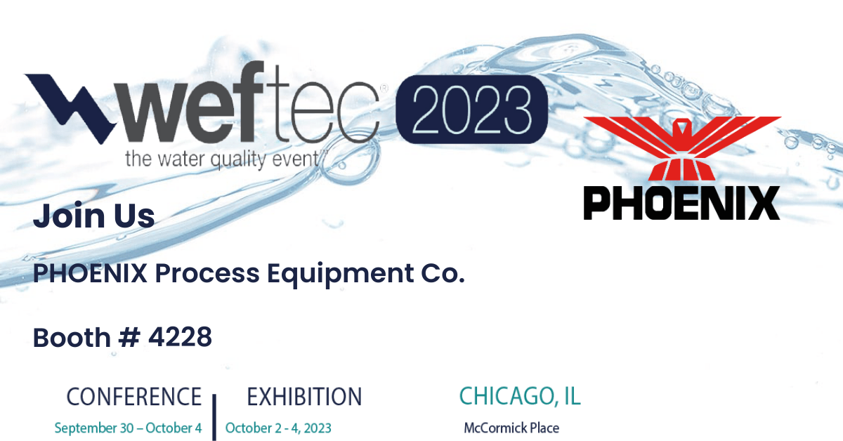 WEFTEC 2023 - PHOENIX Process Equipment